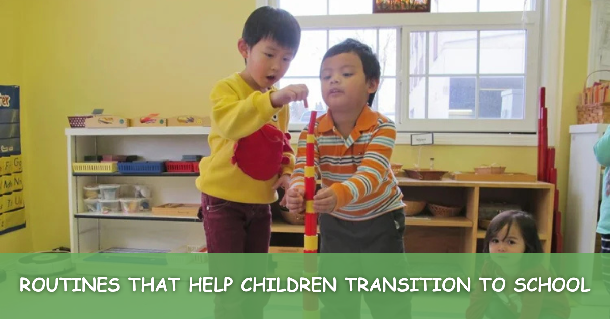 Routines That Help Children Transition to School